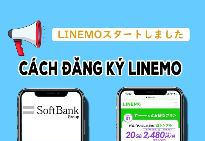 Cách đăng ký sim LINEMO của SoftBank mới nhất năm 2023