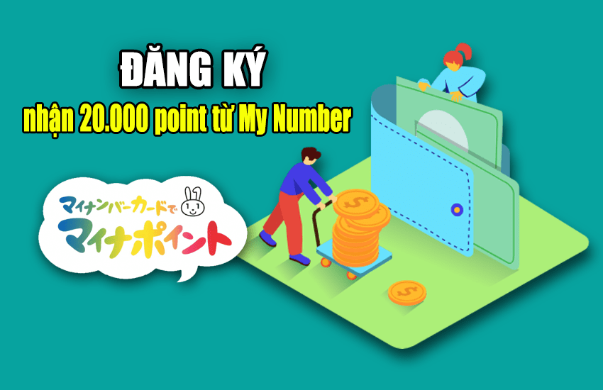 Hướng dẫn cách đăng ký nhận 2 man point từ thẻ My Number đợt 2